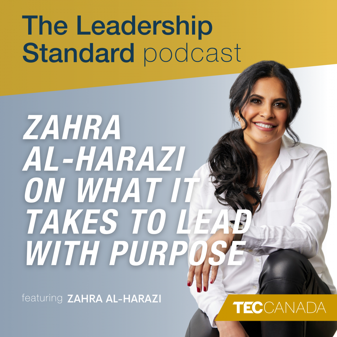 Zahra Al-Harazi on What it Takes to Lead With Purpose